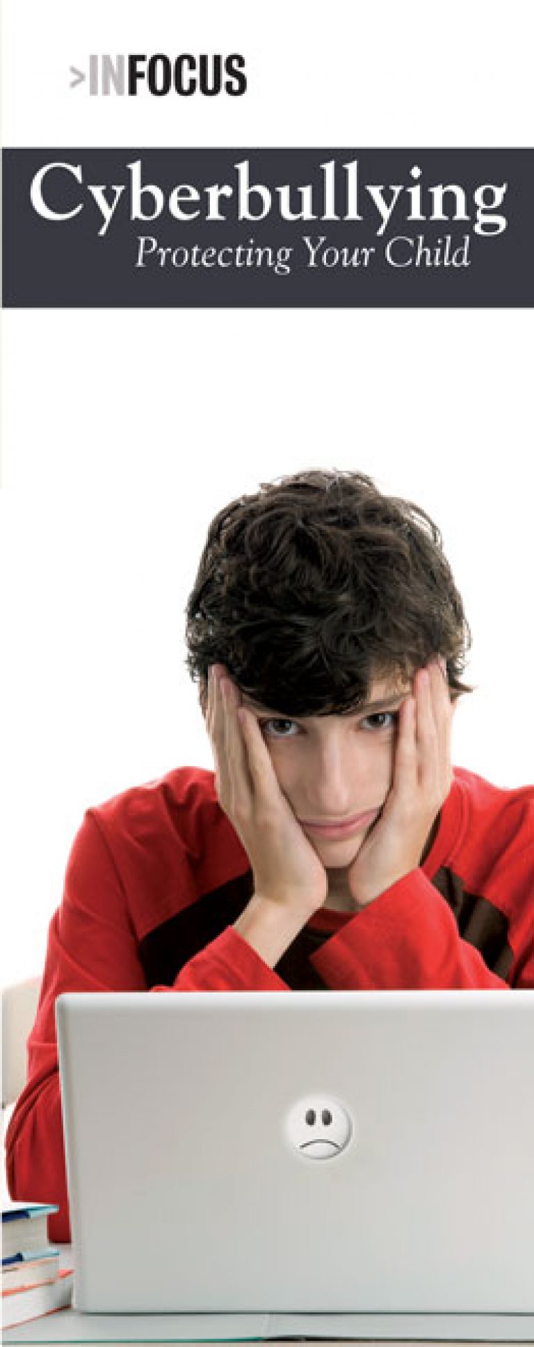 Cyberbullying: Protecting Your Child Pamphlet for Parents