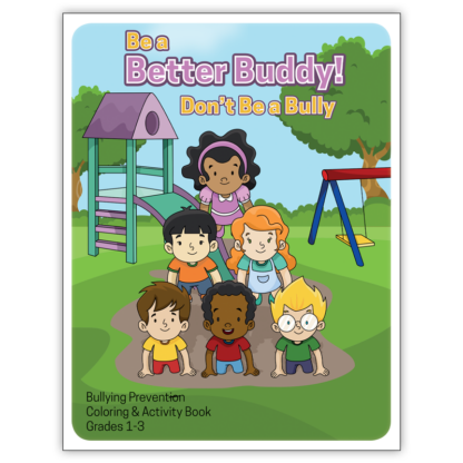 "Be a Better Buddy! Don't Be a Bully!" Coloring & Activity Books